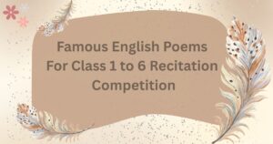 40+ Famous English Poems For Class 1 to 6 Recitation Competition