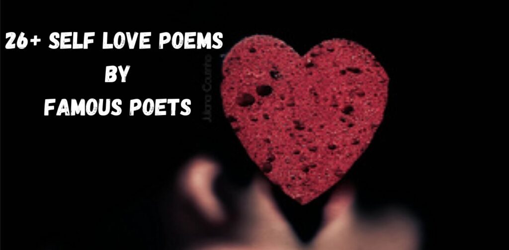 26+ Self Love Poems by Famous Poets