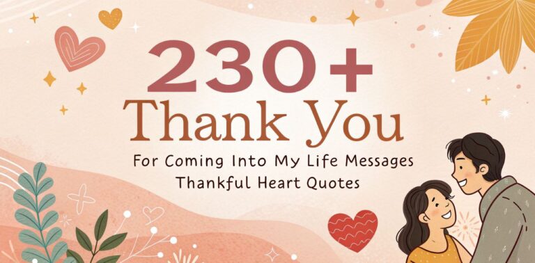 230+ Thank You for Coming Into My Life Messages (Copy Paste)
