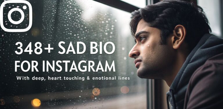 348+ Sad Bio for Instagram with Deep & Emotional(Copy Paste)